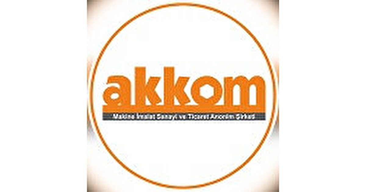 AKKOM MAKİNA İMALAT SANAYİ VE TİCARET ANONİM ŞİRKETİ Satınalma ve ...