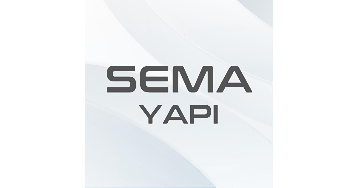 SEMA İNŞAAT TURİZM VE GIDA ÜRÜNLERİ SANAYİ TİCARET LİMİTED ŞİRKETİ ... SEMA İNŞAAT TURİZM VE GIDA ÜRÜNLERİ SANAYİ TİCARET LİMİTED ŞİRKETİ ...