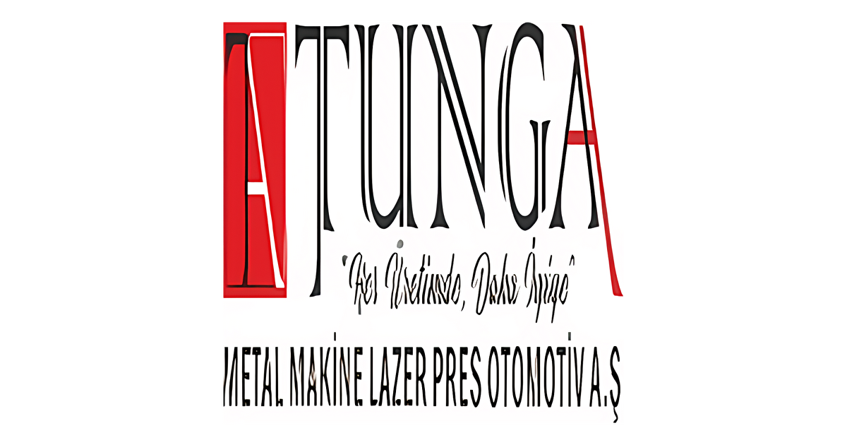 TUNGA METAL MAKİNE LAZER PRES OTOMOTİV SANAYİ TİCARET ANONİM ŞİRKETİ ...