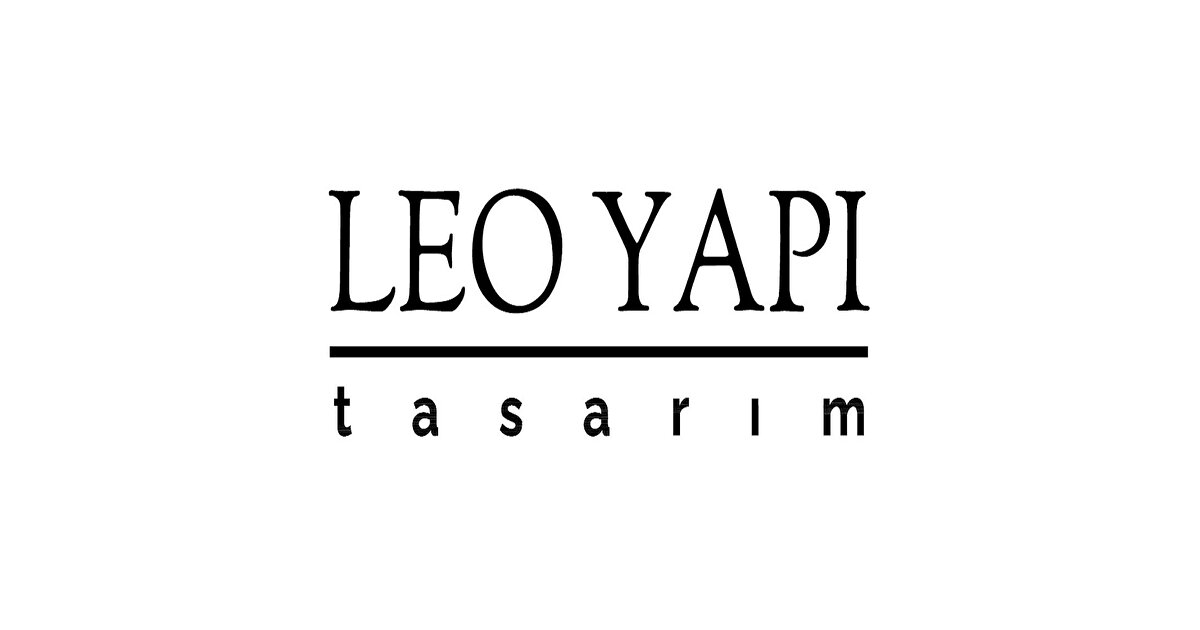 LEO YAPI TASARIM MİMARLIK İNŞAAT SANAYİ VE TİCARET LİMİTED ŞİRKETİ Kaba ...