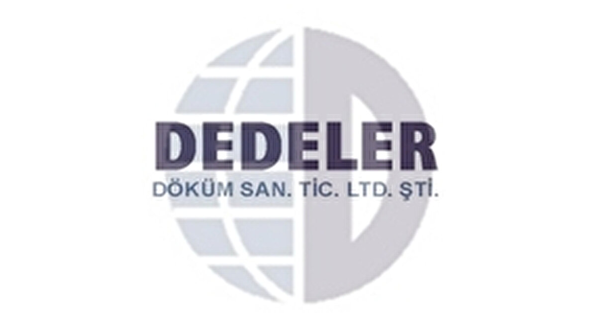 DEDELER DÖKÜM SANAYİ VE TİCARET LİMİTED ŞİRKETİ Metalurji ve Malzeme ...