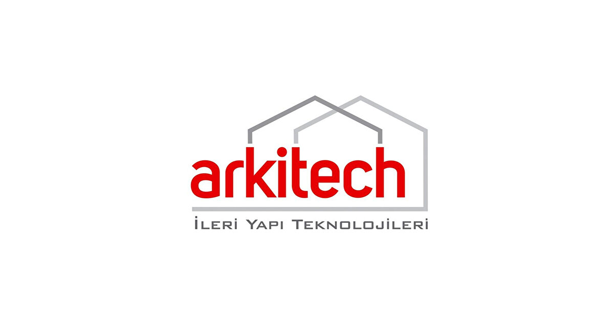 ARKİTECH İLERİ YAPI TEKNOLOJİLERİ İNŞAAT İMALAT SANAYİ VE TİCARET ...
